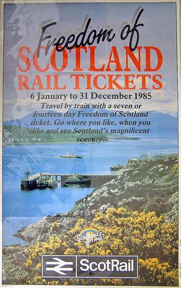 British Railways (ScotRail) poster. Freedom of Scotland Rail Tickets ...