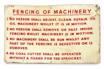 Coal mining sign: "Fencing of Machinery" | Science Museum Group Collection
