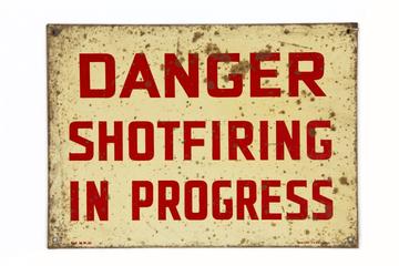 Sign, 'Danger shotfiring in progress" | Science Museum Group Collection