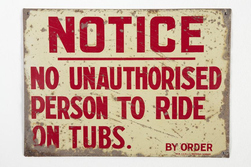 Colliery sign - No unauthorised person to ride on tubs. C.1960 ...
